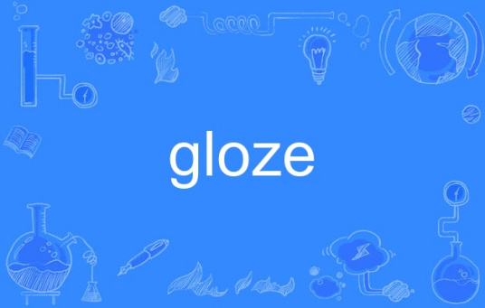 gloze_百度百科