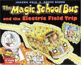 The Magic School Bus and the Electric Field Trip_百度百科