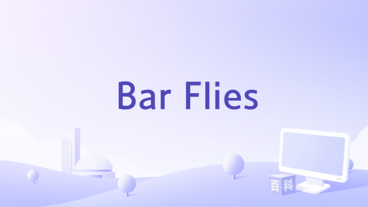 Bar Flies_百度百科