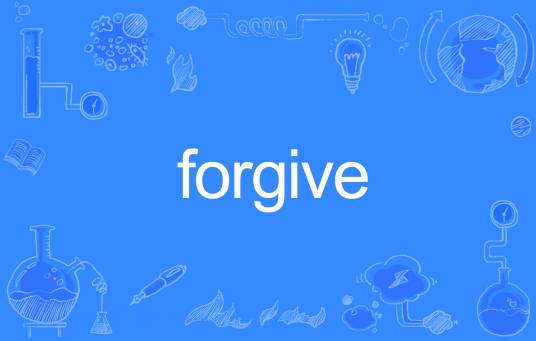 FORGIVE（英语单词）_百度百科