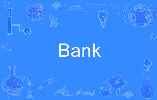 Bank（英文单词）_百度百科