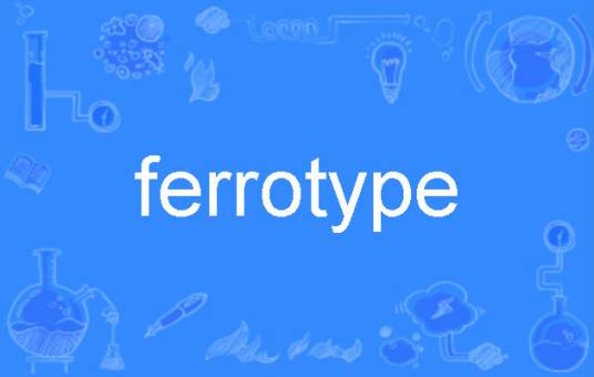 ferrotype_百度百科