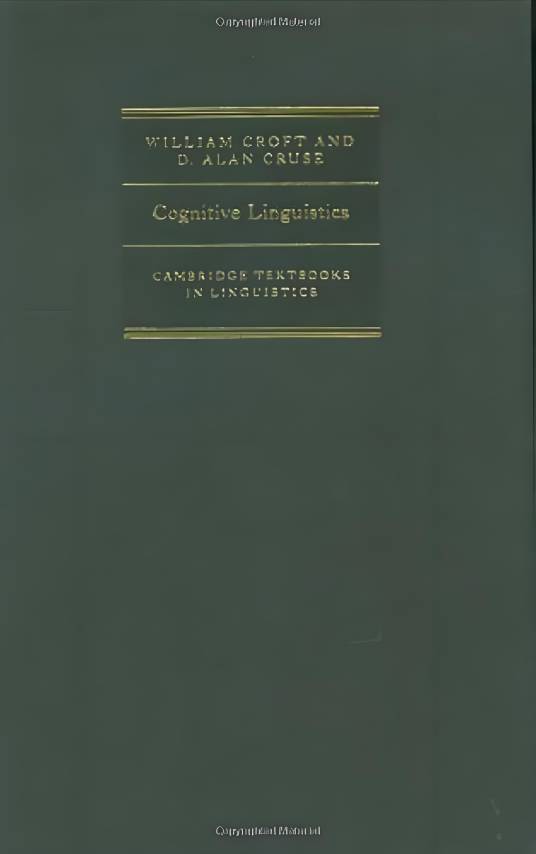 Cognitive Linguistics（Cruse, Alan; Croft, William; Cruse, D. Alan著图书）_百度百科