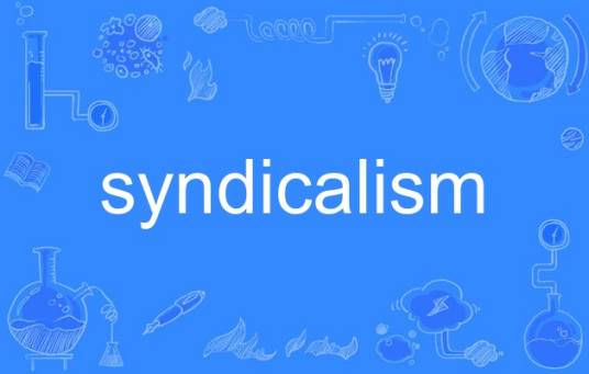 syndicalism_百度百科