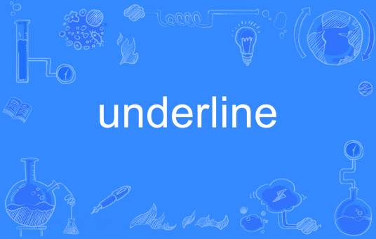 underline（英语单词）_百度百科