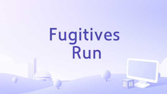 Fugitives Run_百度百科