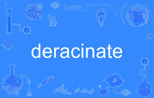 deracinate_百度百科
