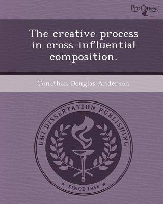 The Creative Process in Cross-Influential Composition._百度百科