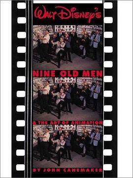 Walt Disney's Nine Old Men and the Art of Animation_百度百科