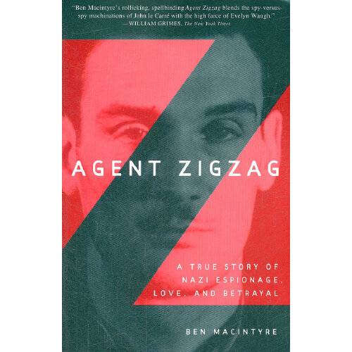 Agent Zigzag : A True Story of Nazi Espionage, Love, and Betrayal_百度百科