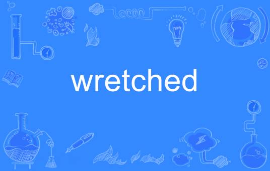 wretched_百度百科