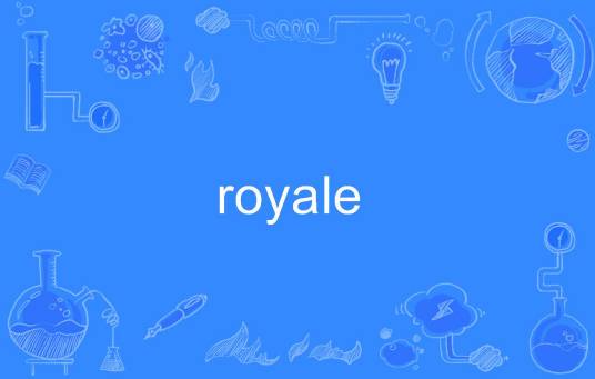 royale_百度百科