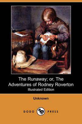 The Runaway; or, The Adventures of Rodney Roverton_百度百科