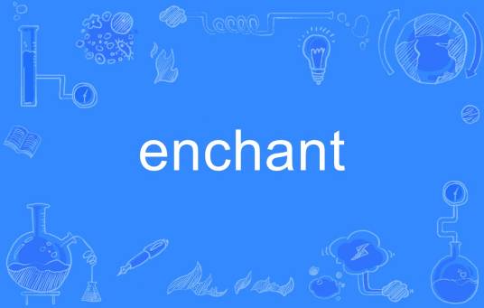 enchant_百度百科
