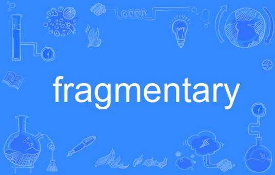 fragmentary_百度百科