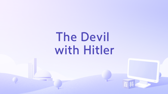 The Devil with Hitler_百度百科