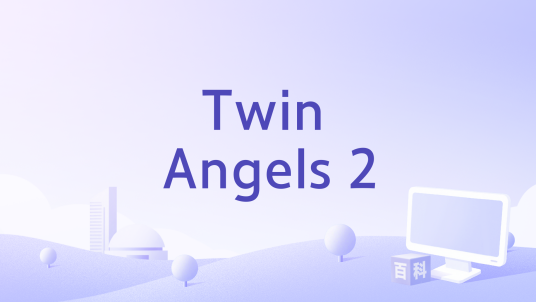 Twin Angels 2_百度百科