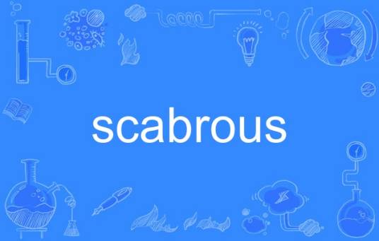 scabrous_百度百科