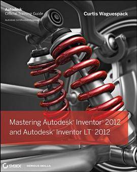 Mastering Autodesk Inventor 2012 and Autodesk Inventor LT 2012_百度百科