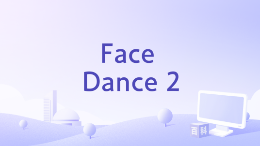 Face Dance 2_百度百科
