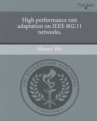 High Performance Rate Adaptation on IEEE 802.11 Networks._百度百科