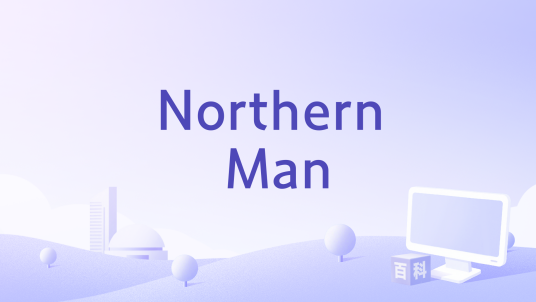 Northern Man_百度百科
