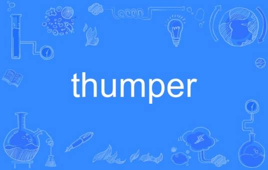 thumper（英语单词）_百度百科