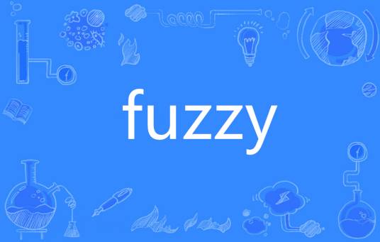 fuzzy（英语单词）_百度百科
