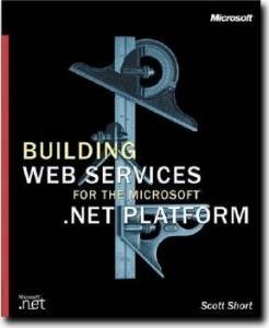BUILDING XML WEB SERVICES FOR THE MICROSOFT .NET PLATFORM_百度百科