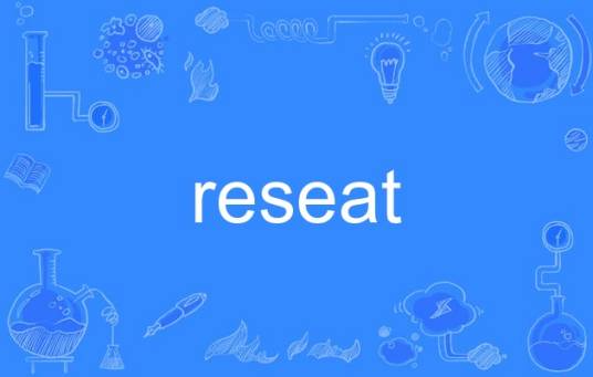 reseat_百度百科