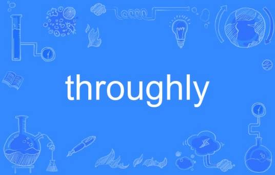 throughly_百度百科