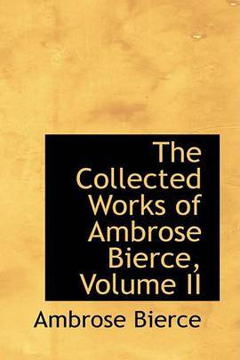 The Collected Works of Ambrose Bierce, Volume II_百度百科