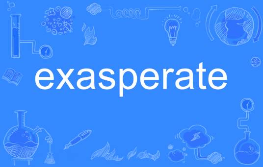 exasperate_百度百科