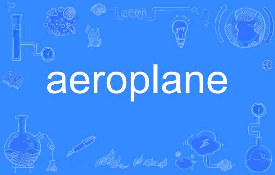 aeroplane（英语单词）_百度百科