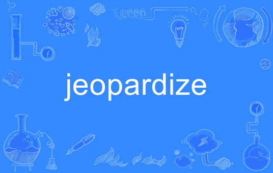 jeopardize_百度百科