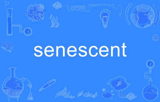 senescent_百度百科
