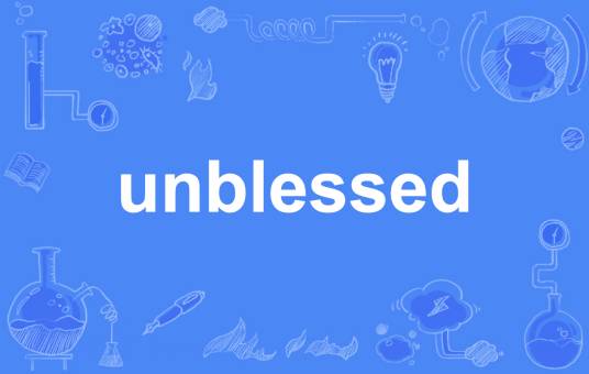 unblessed_百度百科