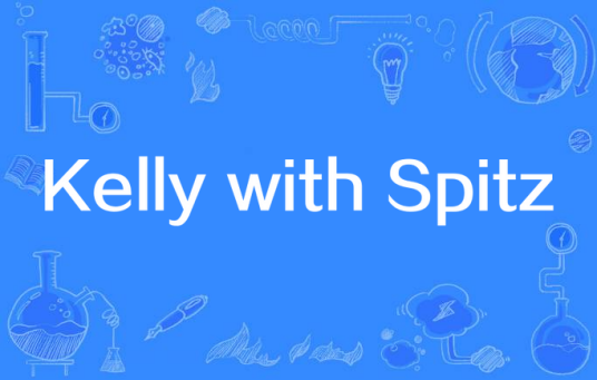 Kelly with Spitz_百度百科