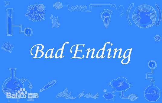 Bad Ending（英语词汇）_百度百科