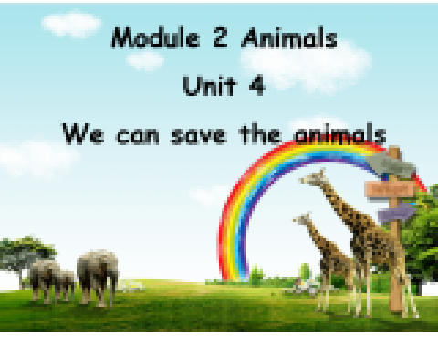 unit 4 we can save the animals_百度百科