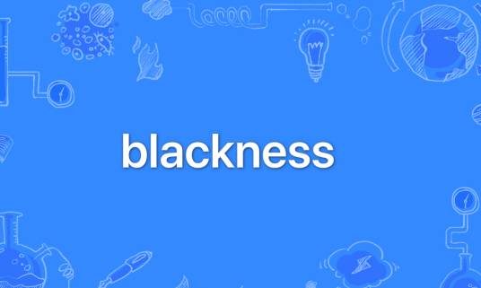 blackness_百度百科