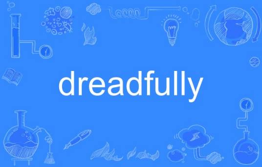 dreadfully_百度百科