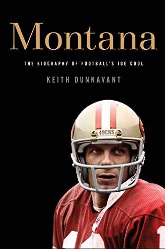 Montana: The Biography of Football's Joe Cool_百度百科
