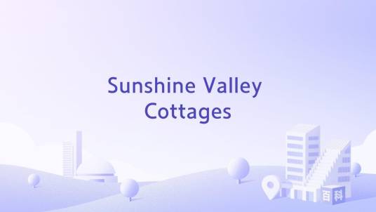 Sunshine Valley Cottages_百度百科