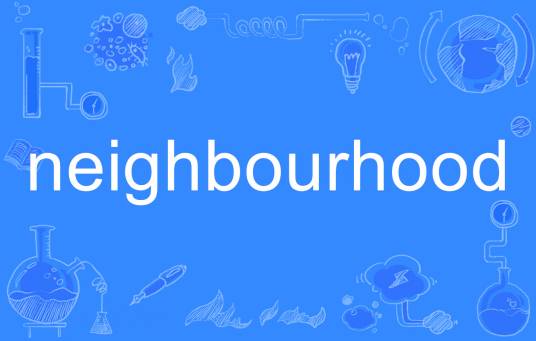 Neighbourhood_百度百科