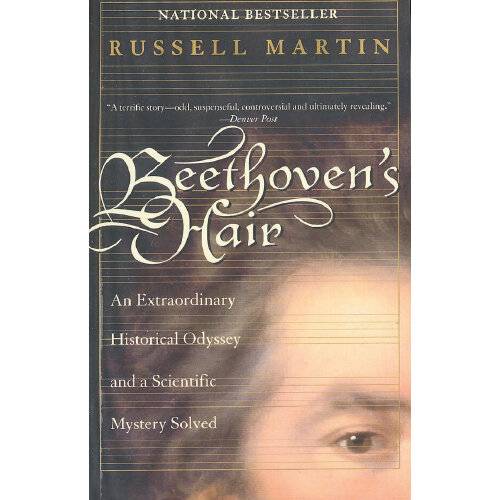 Beethoven's Hair : An Extraordinary Historical Odyssey and a Scientific ...