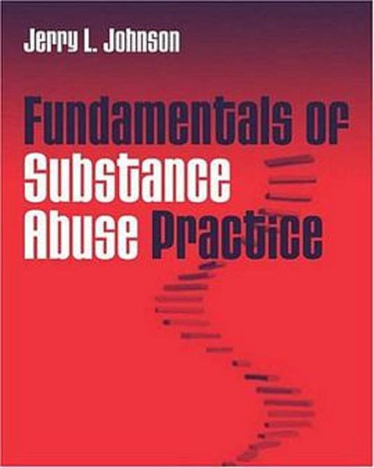 Fundamentals of Substance Abuse Practice_百度百科