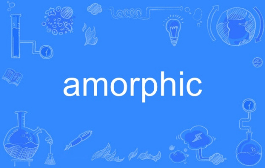 amorphic_百度百科