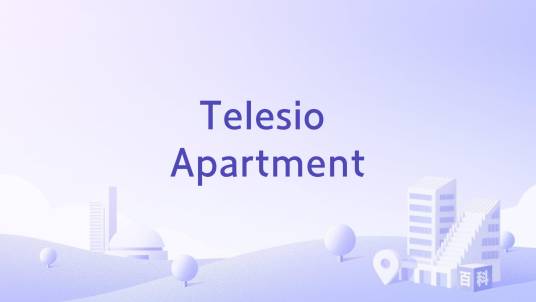 Telesio Apartment_百度百科