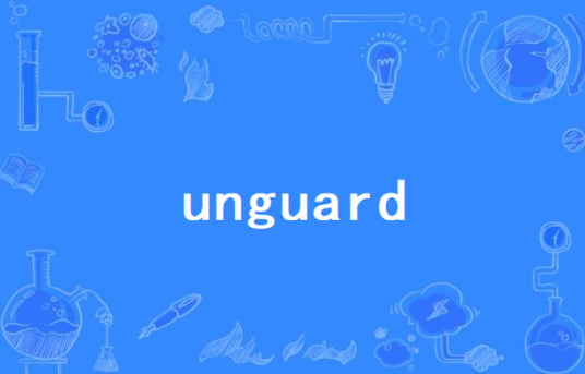 unguard_百度百科